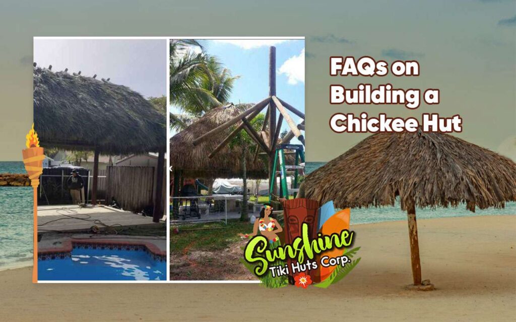 Chickee Hut: FAQs on Building One and Its Benefits
